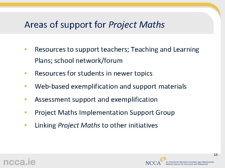 Project Maths information update NCCA Project Maths Team