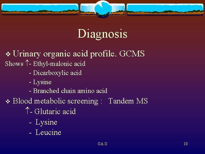 Glutaric Aciduria type II a Fatty acid oxidation