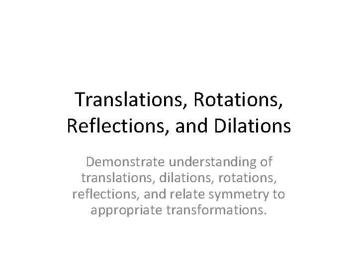 Translations Rotations Reflections and Dilations Demonstrate ...