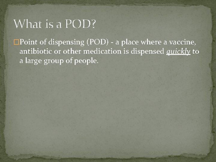 An Overview of Mass Antibiotic Dispensing POD Management
