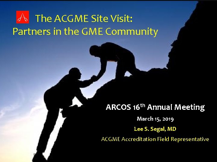 The ACGME Site Visit Partners in the GME