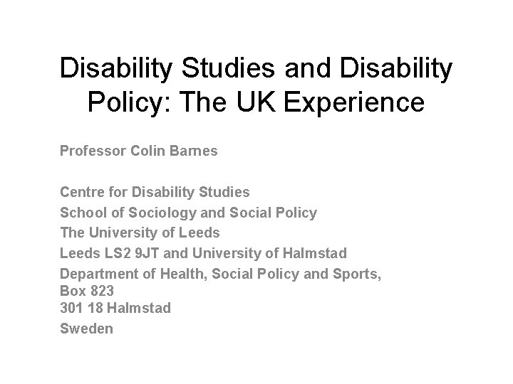 Disability Studies and Disability Policy The UK Experience