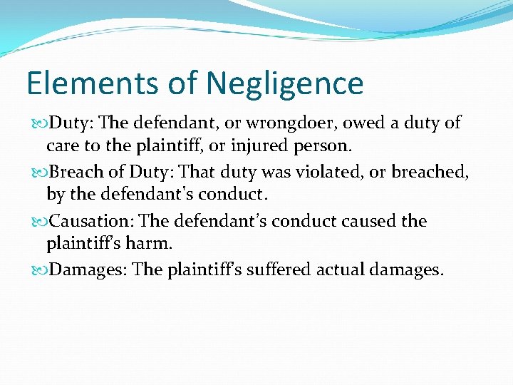 Negligence Chapter 19 Objective At the Conclusion of