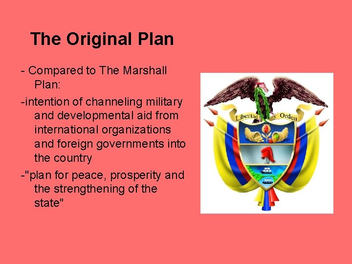 Plan Colombia Ashleigh Uhler Matt Herten Dan Deminski