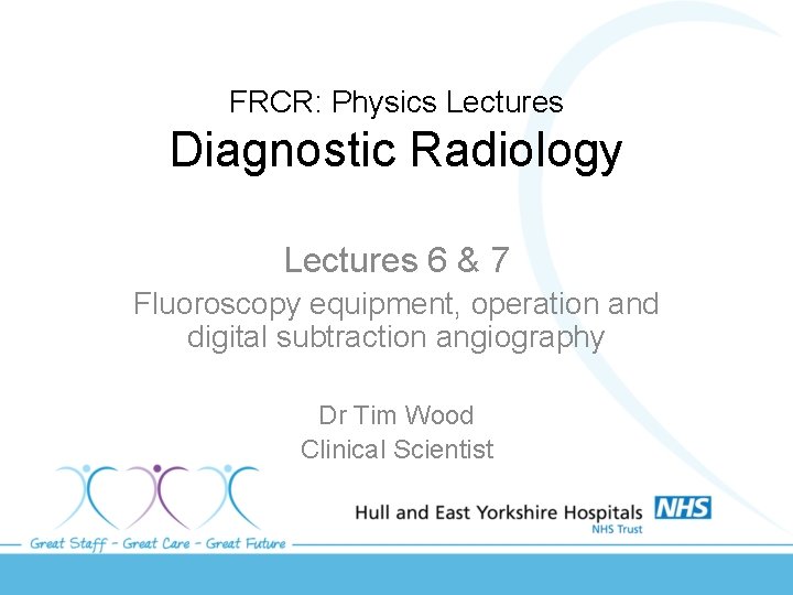 FRCR Physics Lectures Diagnostic Radiology Lectures 6 7