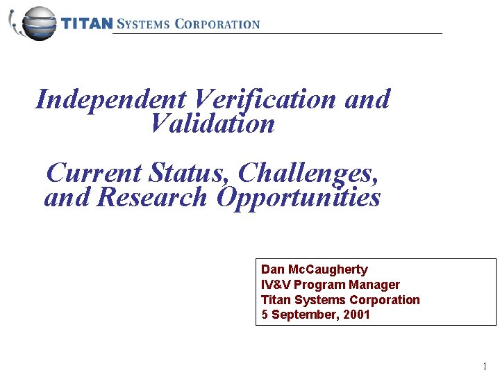 Independent Verification and Validation Current Status Challenges and