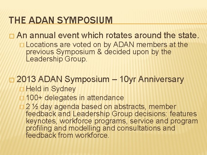 THE ABORIGINAL DRUG ALCOHOL NETWORK ADAN WHO IS