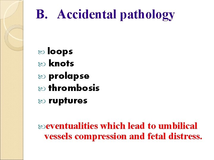 ABNORMALITIES OF THE UMBILICAL CORD ASSOCIATE PROFESSOR IOLNDA