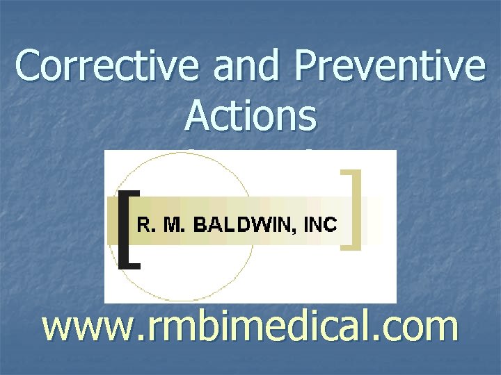 Corrective and Preventive Actions CAPA www rmbimedical com