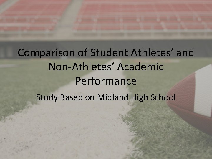 Comparison of Student Athletes and NonAthletes Academic Performance