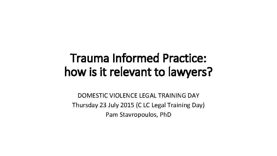 Trauma Informed Practice how is it relevant to