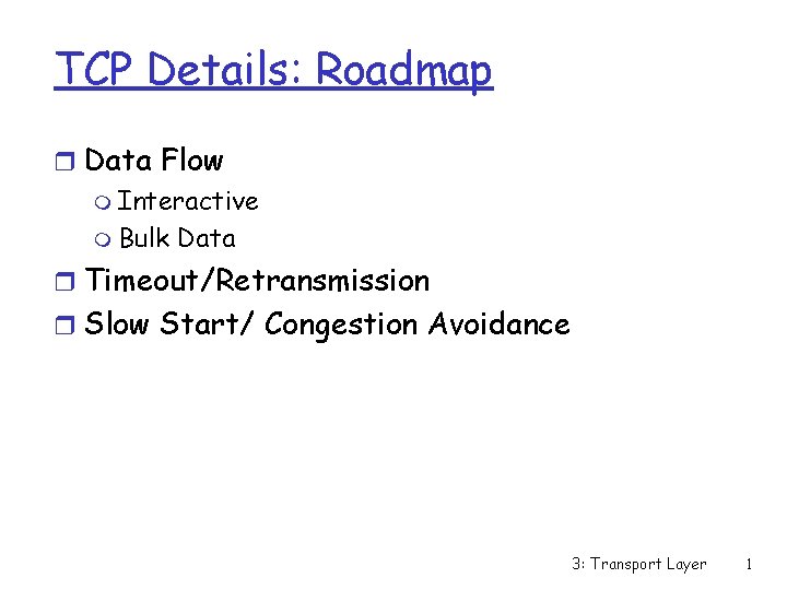 TCP Details Roadmap r Data Flow m Interactive