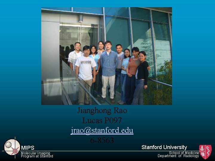 MIPS Molecular Imaging Program at Stanford Jianghong Rao