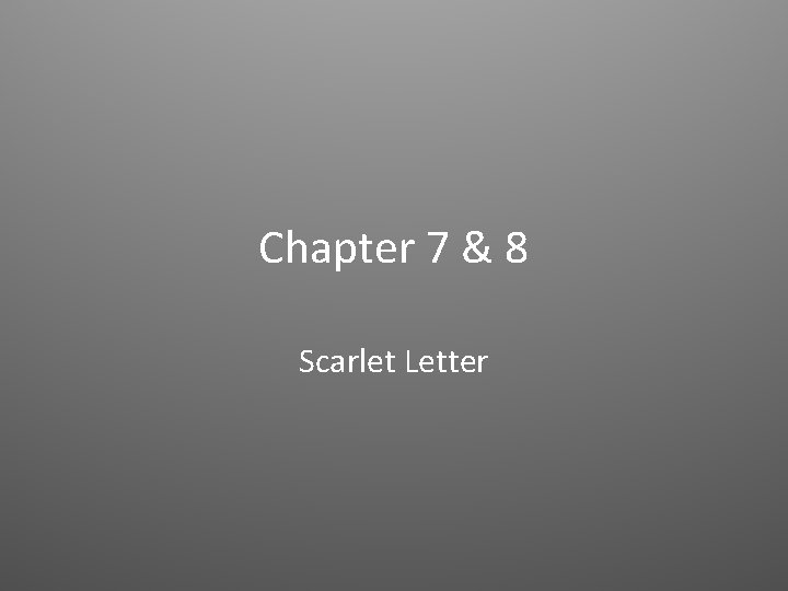 Chapter 7 8 Scarlet Letter Follow Your Arrow