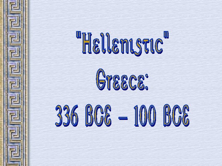 The Bronze Age Mediterranean Region Bronze Age Greece
