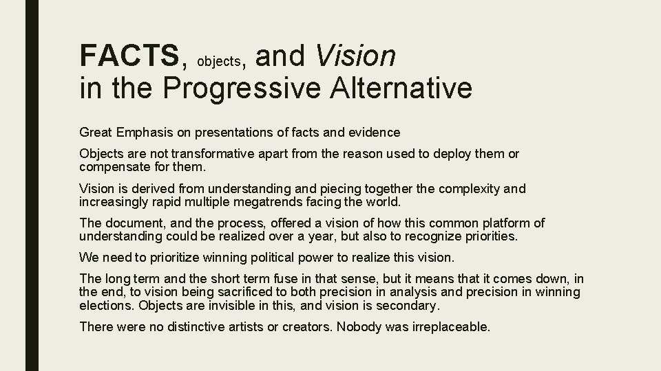 FACTS OBJECTS AND VISIONS IN THE DESIGN OF