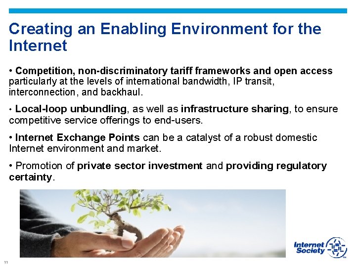 Internet Society Creating an Enabling Environment for the