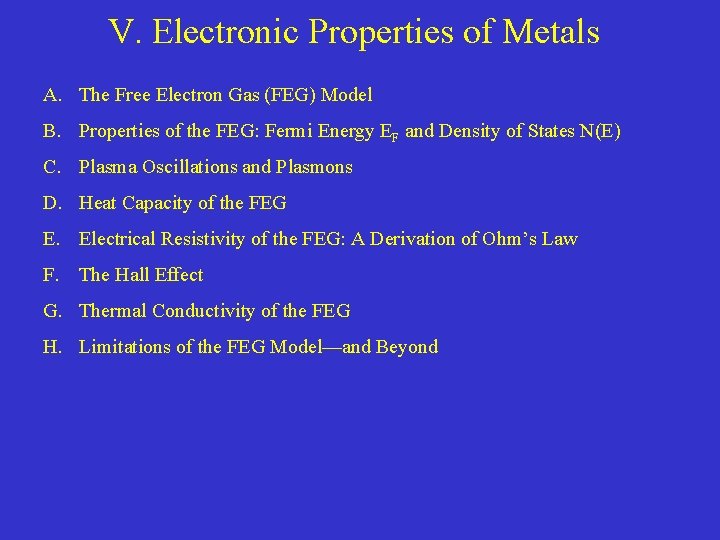 V Electronic Properties of Metals A The Free