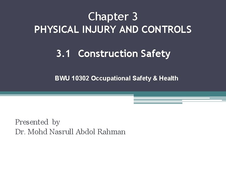 Chapter 3 PHYSICAL INJURY AND CONTROLS 3 1