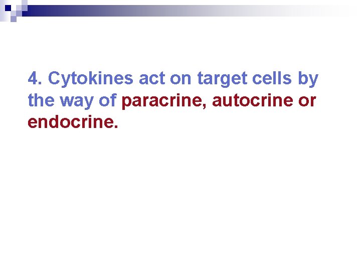 Cytokines Concept n Characteristics n Classification n Biologic