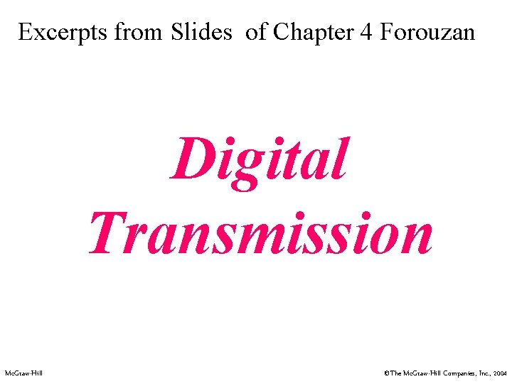 Excerpts from Slides of Chapter 4 Forouzan Digital