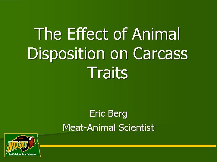 The Effect of Animal Disposition on Carcass Traits