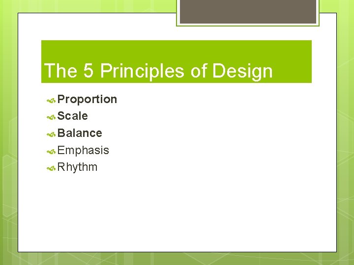 The Principles of Design Interior Design Objective 3