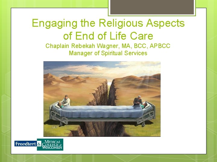 Engaging the Religious Aspects of End of Life