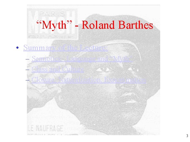 1 Barthes Mythologies The beginning of this reflection