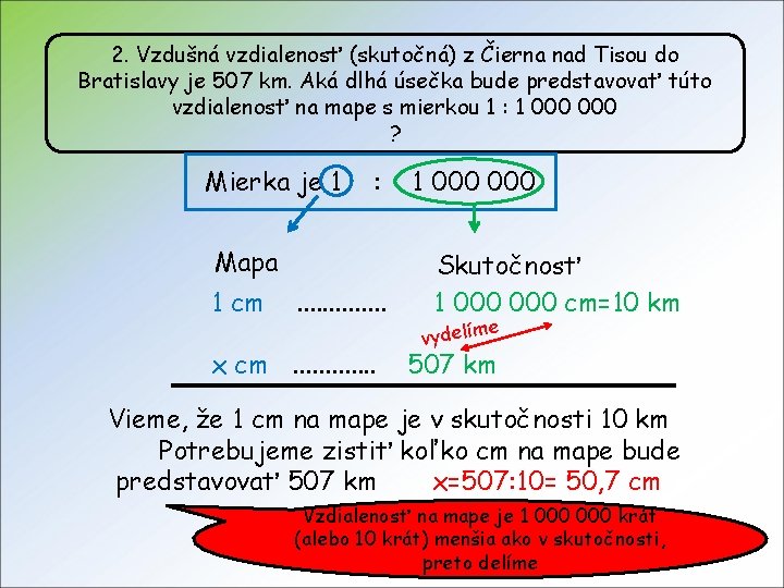 Mierka mapy a plnu 2 typ Potrebujeme zisti