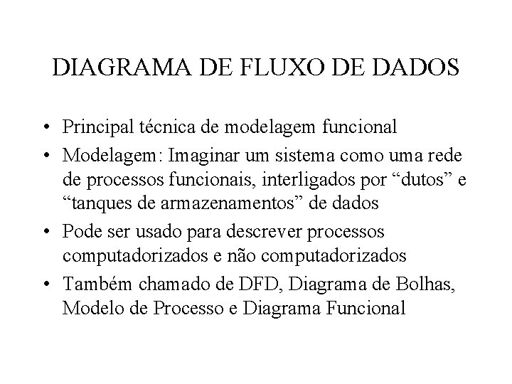 REVISO DFD DIAGRAMA DE FLUXO DE DADOS Tpicos