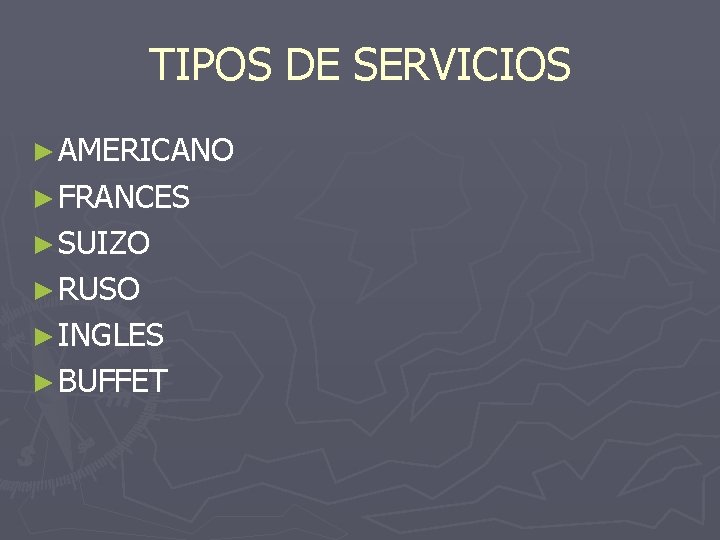 UNIDAD IV OPERACIONES DEL SERVICIO TIPOS DE SERVICIOS