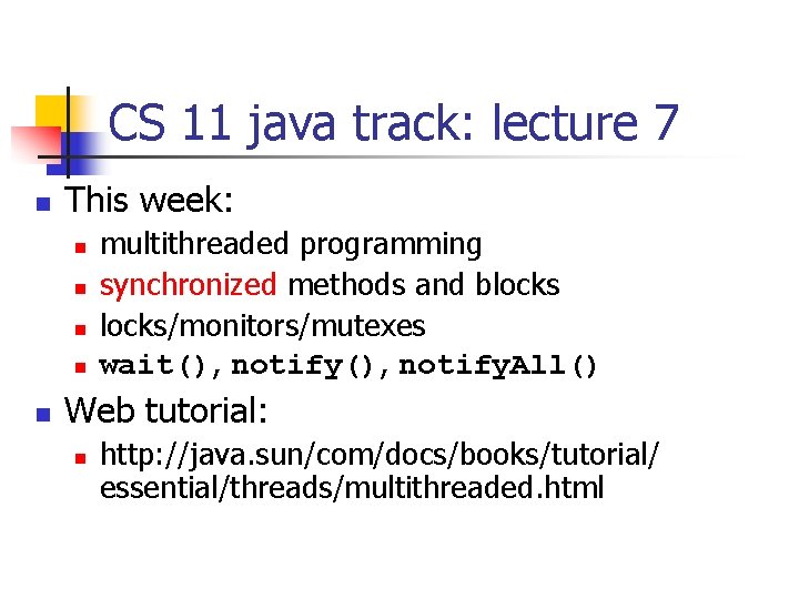 CS 11 java track lecture 7 n This