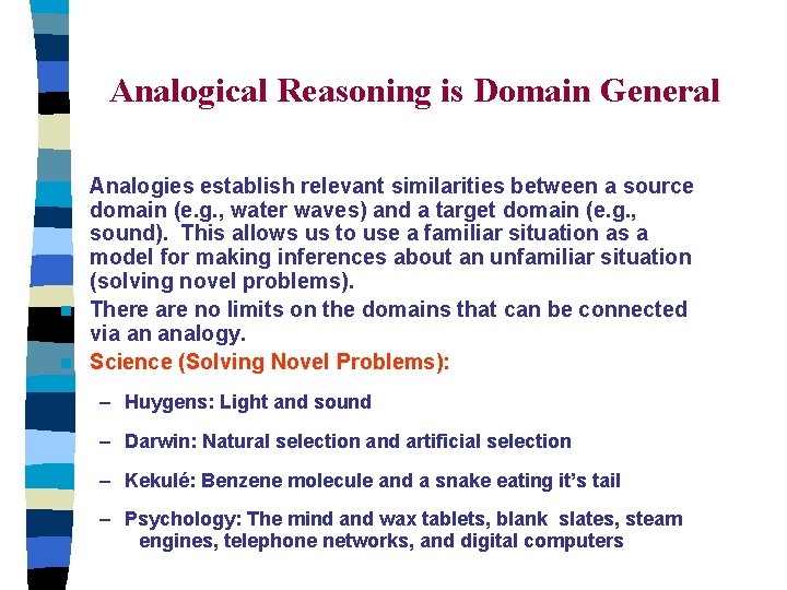 The Evolution of General Intelligence The Roles of