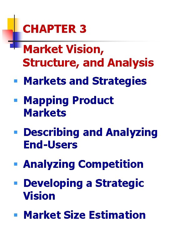 CHAPTER 3 Market Vision Structure and Analysis Markets
