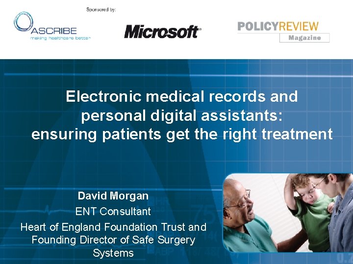 Electronic medical records and personal digital assistants ensuring