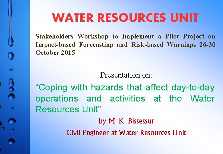 WATER RESOURCES UNIT Stakeholders Workshop to Implement a