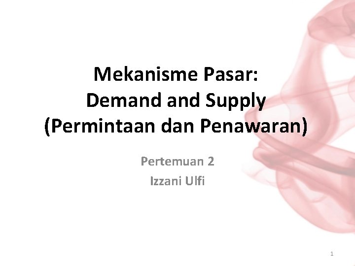 Mekanisme Pasar Demand Supply Permintaan dan Penawaran Pertemuan