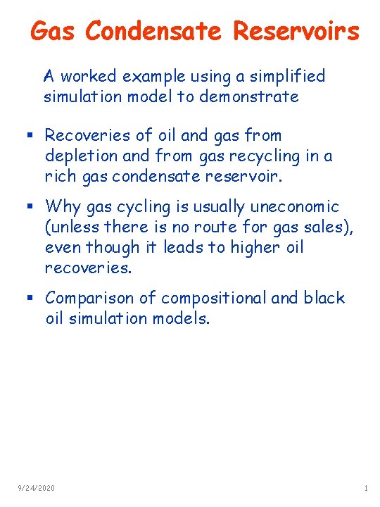 Gas Condensate Reservoirs A worked example using a