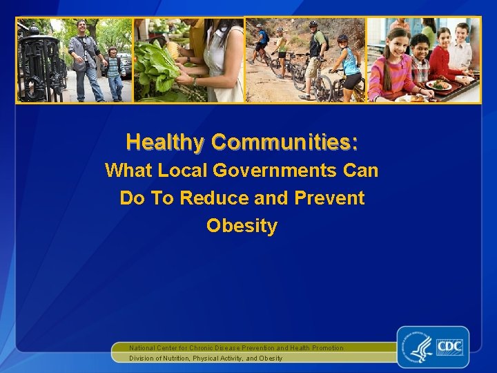 Healthy Communities What Local Governments Can Do To