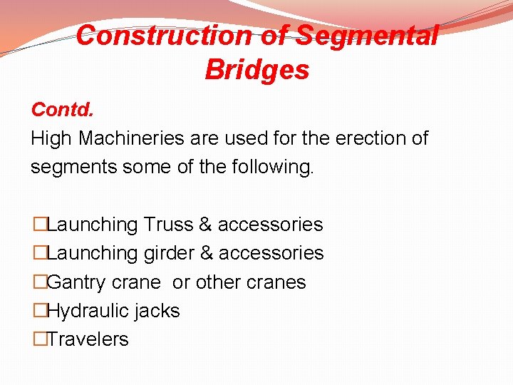 SEMINAR ON SEGMENTAL CONSTRUCTION OF BRIDGE Guided by