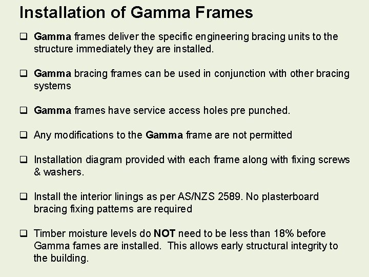 Introduction The Gamma Bracing System q Gamma bracing