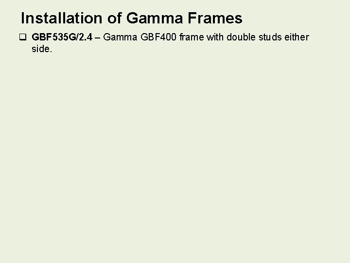 Introduction The Gamma Bracing System q Gamma bracing