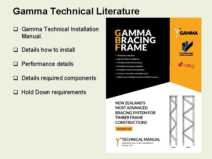 Introduction The Gamma Bracing System q Gamma bracing