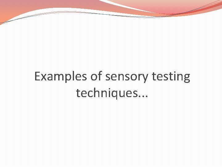 Sensory Analysis Starter Activity Around the room are