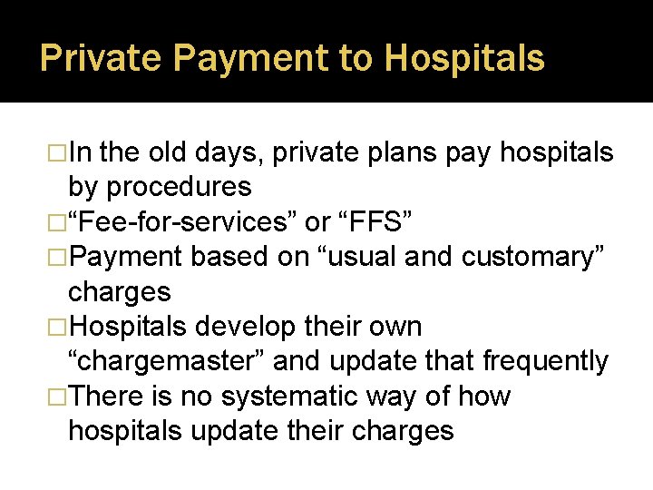 Overview of Hospital Payment Systems Vivian Y Wu
