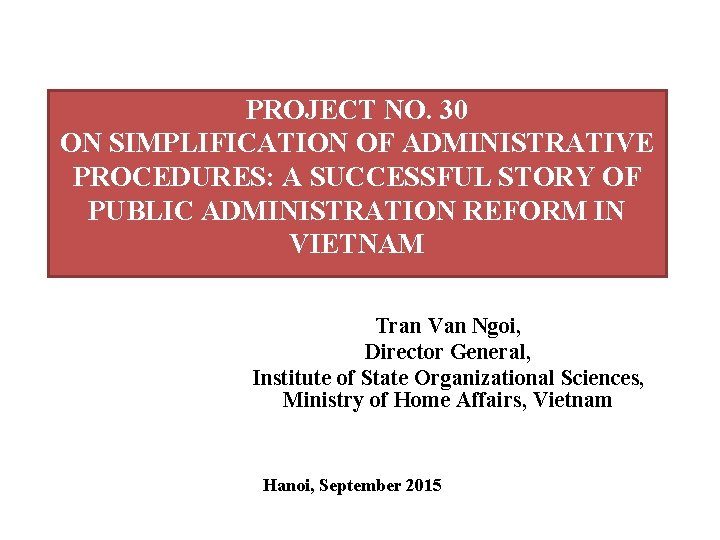 PROJECT NO 30 ON SIMPLIFICATION OF ADMINISTRATIVE PROCEDURES