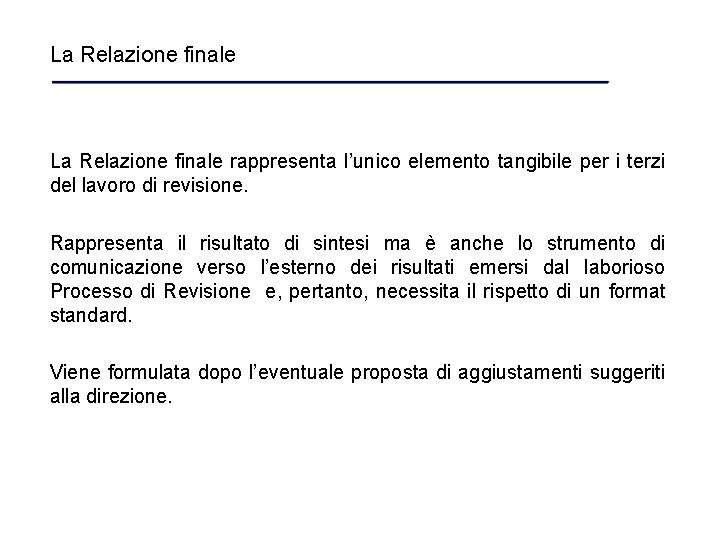 5 Lezione La relazione finale Il ruolo del