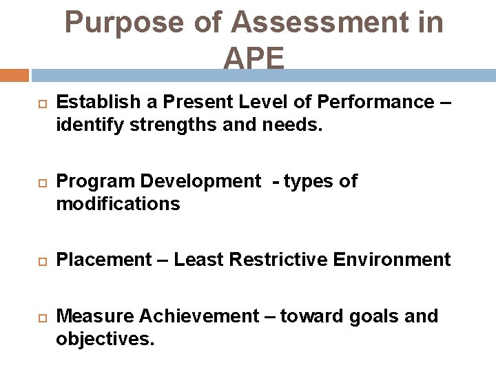 ASSESSMENT AND TESTS FOR ADAPTED PHYSICAL EDUCATION What