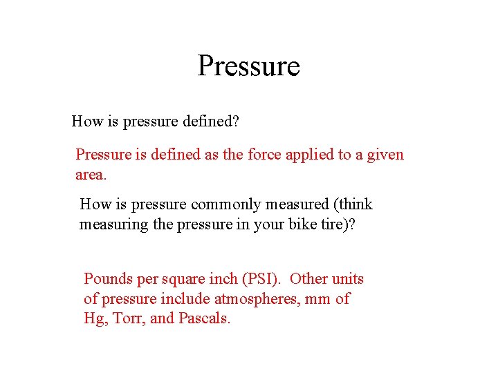 Gases The behavior of gases can be explained